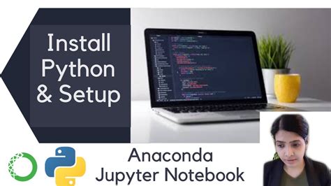 Install Python Anaconda Jupyter Notebook Setup Jupyter Notebook For Beginners Youtube