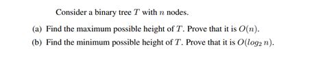 solved consider a binary tree t with n nodes a find the