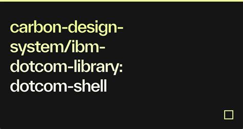 Carbon Design Systemibm Dotcom Library Dotcom Shell Codesandbox
