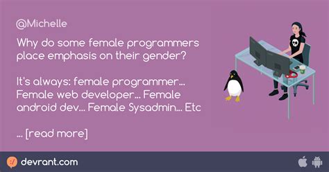 Why Do Some Female Programmers Place Emphasis On Their Gender Its Always Female Programmer