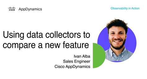 How Data Collectors In Cisco Appdynamics Improve Mobile App Performance Pankaj Pote Posted On