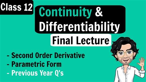 Continuity And Differentiability Class 12 Maths Final Lecture Second Order Derivative