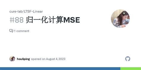 归一化计算mse · Issue 88 · Cure Labltsf Linear · Github