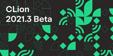 Clion 2021 3 Goes Beta The Clion Blog