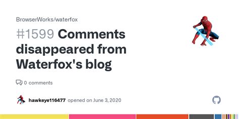 Comments Disappeared From Waterfoxs Blog · Issue 1599 · Browserworkswaterfox · Github