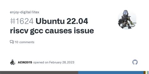 Ubuntu 22 04 Riscv Gcc Causes Issue Issue 1624 Enjoy Digital Litex