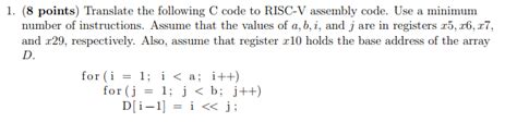 Solved 1 8 Points Translate The Following C Code To