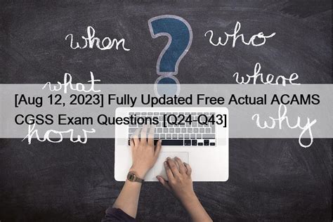 [aug 12 2023] Fully Updated Free Actual Acams Cgss Exam Questions [q24 Q43] Exam For Engine