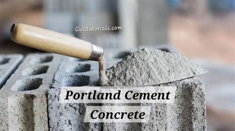 What Is Portland Cement Concrete Types Uses And Benefits Civil