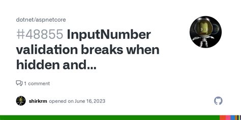 InputNumber Validation Breaks When Hidden And Subsequently Rerendered Issue Dotnet