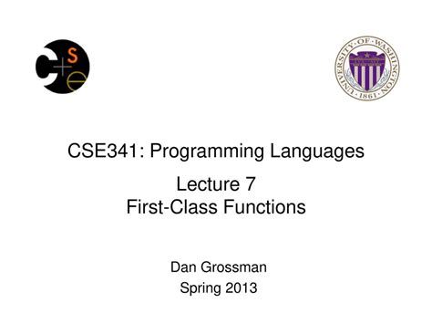 Cse341 Programming Languages Lecture 7 First Class Functions Ppt