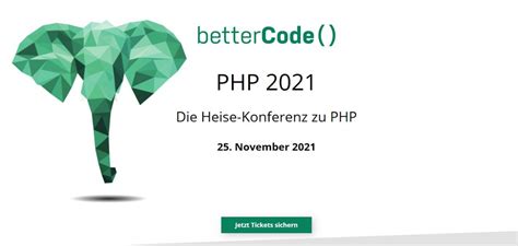 Last Call Jetzt Noch Tickets Sichern Für Die Bettercode Php Heise Online