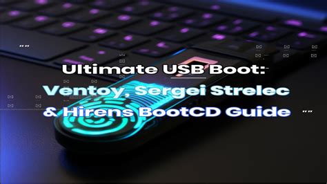 Ultimate Usb Boot Ventoy Sergei Strelec And Hirens Bootcd Guide Youtube