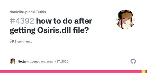 How To Do After Getting Osirisdll File · Issue 4392 · Danielkrupinskiosiris · Github