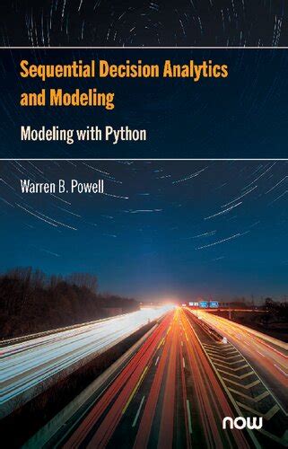Sequential Decision Analytics And Modeling Modeling With Python Pdf