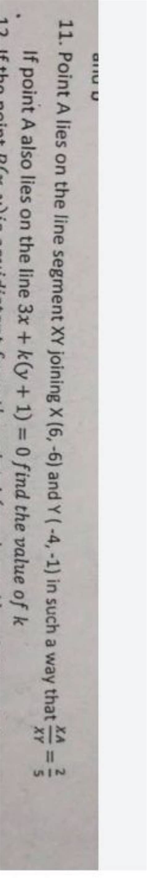 11 Point A Lies On The Line Segment XY Joining X 6 6 And Y 4 1 In S