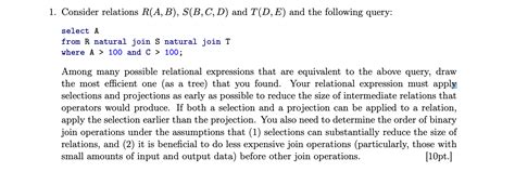 Solved 1 Consider Relations R A B S B C D And T D E And Chegg Com