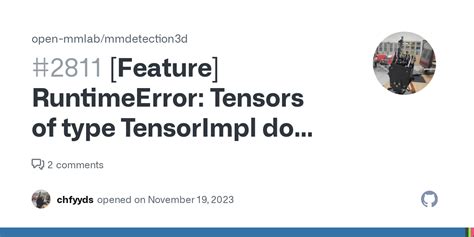 Feature Runtimeerror Tensors Of Type Tensorimpl Do Not Have Sizes · Issue 2811 · Open Mmlab