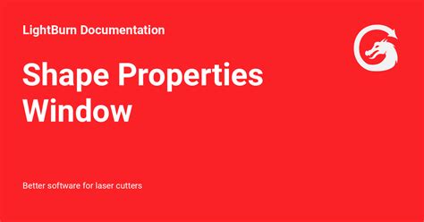 Shape Properties Window LightBurn Documentation