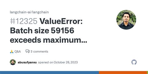Valueerror Batch Size 59156 Exceeds Maximum Batch Size 41666 · Langchain Ai Langchain