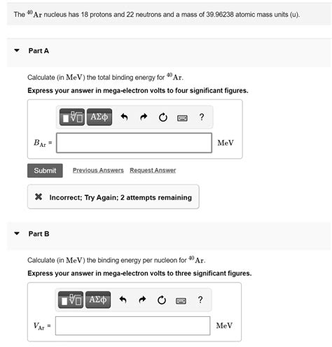 The 40Ar Nucleus Has 18 Protons And 22 Neutrons And A Mass Of 39 96238 Atomic Mass Units U