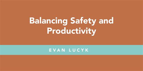 Balancing Safety And Productivity