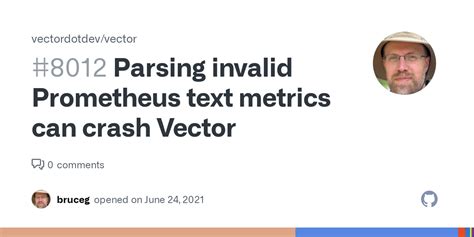 Parsing Invalid Prometheus Text Metrics Can Crash Vector Issue 8012