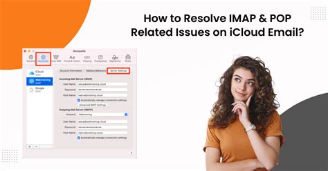 How To Resolve Imap And Pop Related Issues On Icloud Email By Roger Reed May 2024 Medium