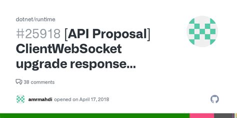 Api Proposal Clientwebsocket Upgrade Response Details · Issue 25918 · Dotnetruntime · Github