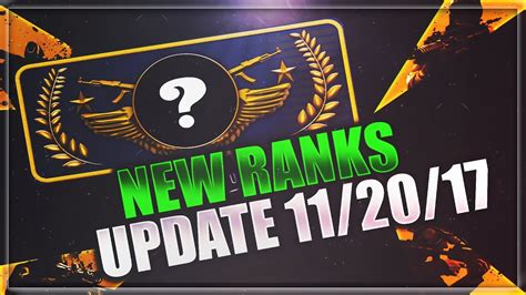 NEW RANKS CSGO NUEVOS RANGOS CSGO LAST UPDATE 11 20 2017 YouTube