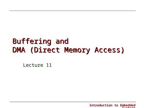 Ppt Introduction To Embedded Systems Buffering And Dma Direct Memory