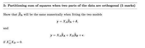 Solved 5 Partitioning Sum Of Squares When Two Parts Of The Data Are