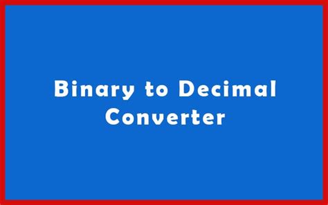 Binary To Decimal Converter And Calculator Online