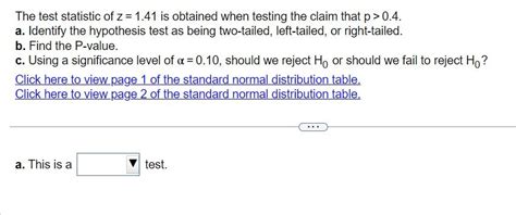 Solved The Test Statistic Of Z 1 41 Is Obtained When Testing
