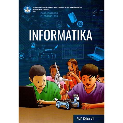 Buku Informatika Kelas 7 Kurikulum Merdeka Buku Informatika Terbaru