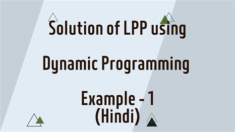 Dynamic Programming Solution Of Lpp Using Dynamic Programming Operations Research Hindi