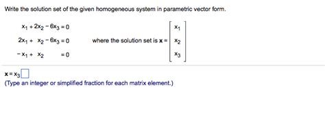 solved write the solution set of the given homogeneous