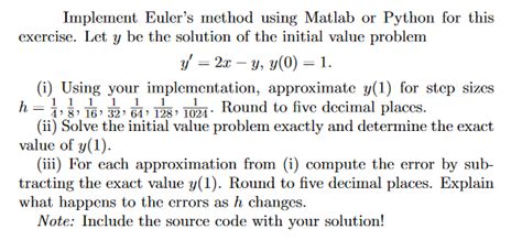 Solved Implement Eulers Method Using Matlab Or Python For