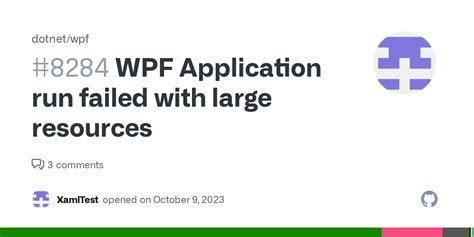 WPF Application Run Failed With Large Resources Issue Dotnet Wpf GitHub