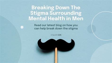 Breaking Down The Stigma Surrounding Mental Health In Men