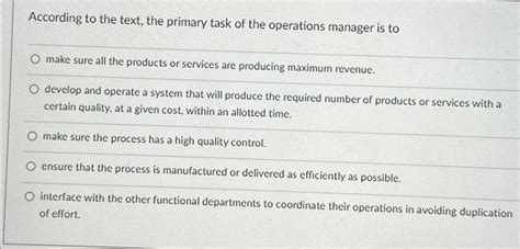 Solved According To The Text The Primary Task Of The
