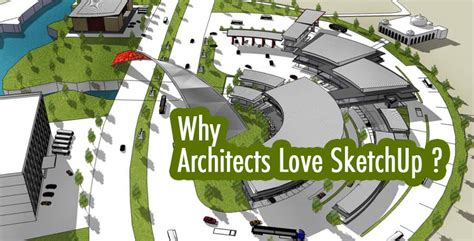 Why Architects Love SketchUp Reasons Designs