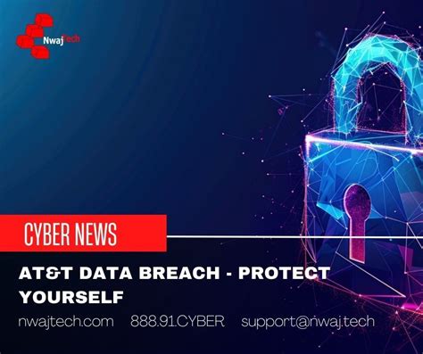How To Protect Yourself From Atandt Data Breach Nwaj Tech Posted On The Topic Linkedin