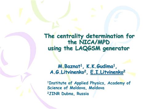Ppt The Centrality Determination For The Nicampd Using The Laqgsm Generator Powerpoint