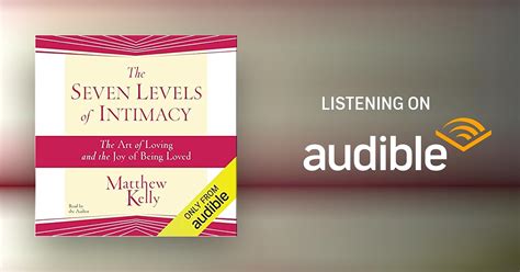 The Seven Levels Of Intimacy By Matthew Kelly Audiobook Audibleca