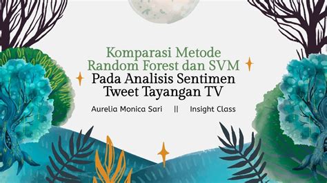 Komparasi Metode Random Forest Dan Svm Pada Analisis Sentimen Tweet