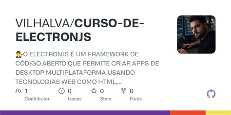 Github Vilhalvacurso De Electronjs 👨‍⚖️o Electronjs É Um Framework