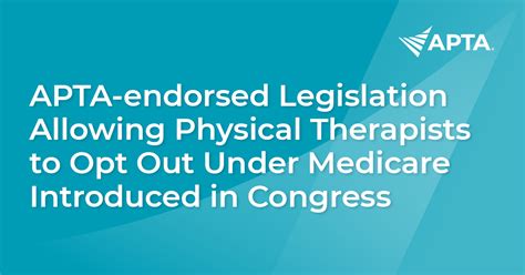 News Apta Endorsed Legislation Allowing Pts To Opt Out Under Medicare Introduced Apta
