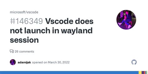 Vscode Does Not Launch In Wayland Session Issue Microsoft Vscode GitHub