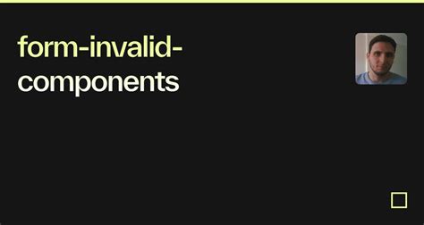 Form Invalid Components Codesandbox